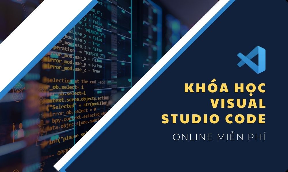 Khóa học Sử dụng Visual Studio Code - Online miễn phí | CodeGym