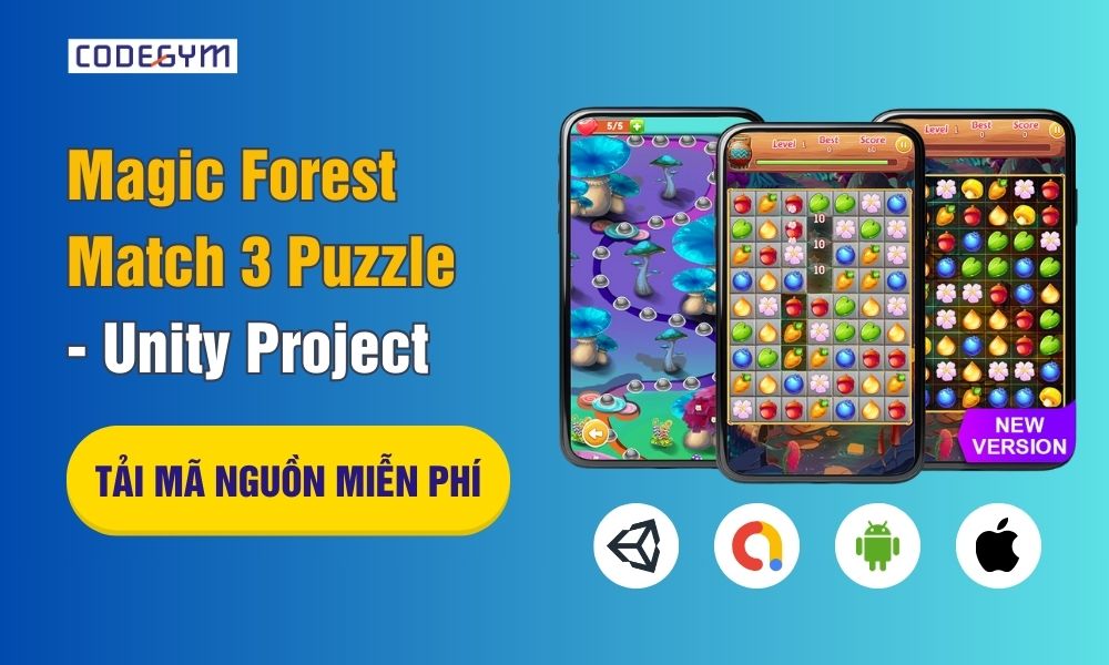 Mã nguồn game Magic Forest - Match 3 Puzzle - Unity Project